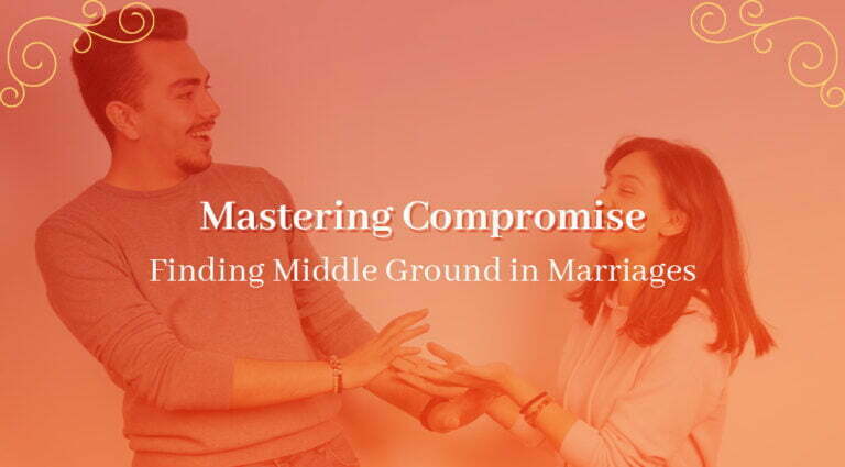 Mastering Compromise: Finding Middle Ground in Marriages